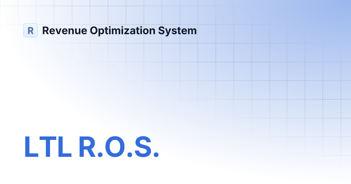 Ltl R O S Ltl Revenue Optimization System Revenue Optimization System